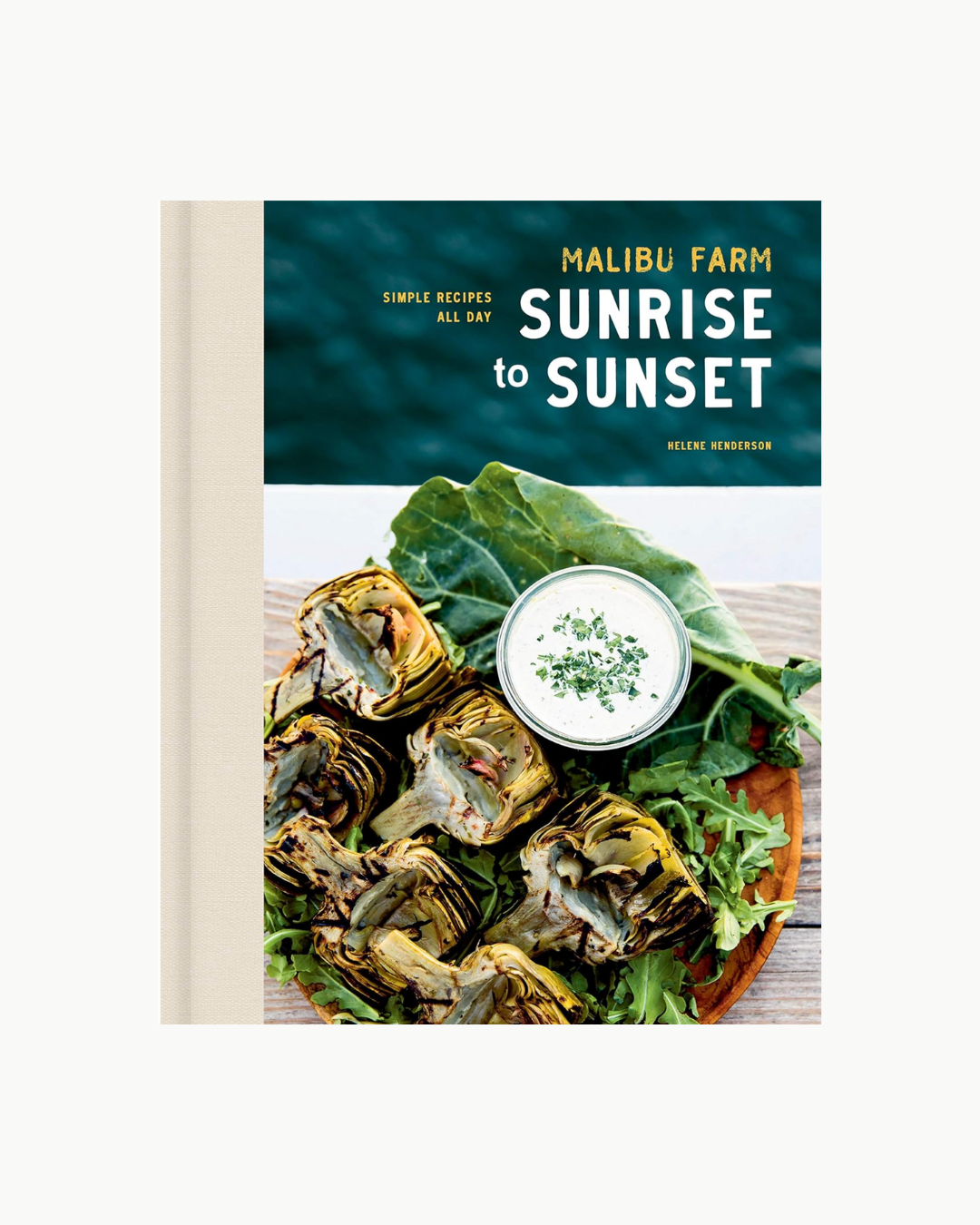 Malibu Farm Cookbook: Sunrise to Sunset – Whearley & Co.